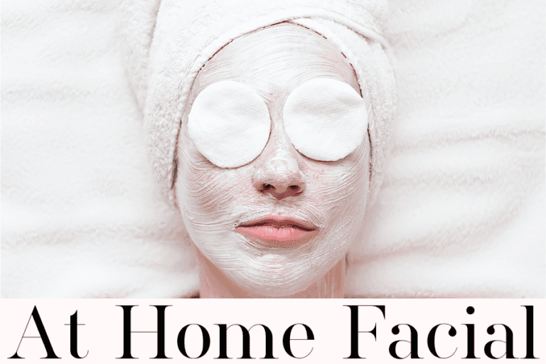 At Home Facial: How to Get Glowing Skin at Home - Amandas Cup of Tea