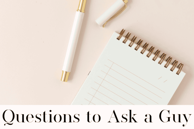 150 Questions to Ask a Guy to Really Get to Know Him - Amandas Cup of Tea